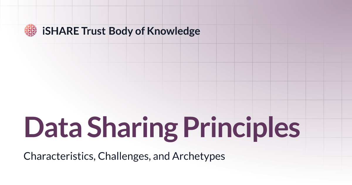 Data Sharing Principles | iSHARE Trust Body of Knowledge